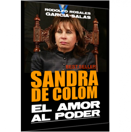Sandra De Colom: El Amor Al Poder | Precio Guatemala | Kemik